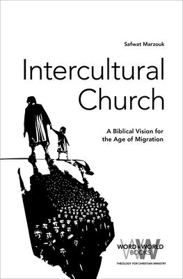 INTERCULTURAL CHURCH Word & World Safwat Marzouk FORTRESS PR2019 Paperback English ISBN：9781506433462 洋書 Social Science（...