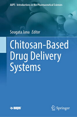 CHITOSANーBASED DRUG DELIVERY S Aaps Introductions in the Pharmaceutical Sciences Sougata Jana SPRINGER NATURE2026 Hardco...