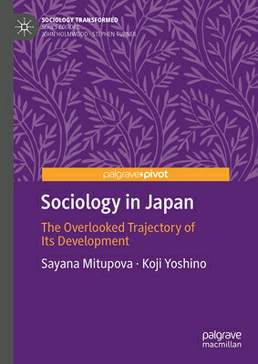 SOCIOLOGY IN JAPAN Sociology Transformed Sayana Mitupova Koji Yoshino PALGRAVE MACMILLAN2025 Hardcover English ISBN：9783...