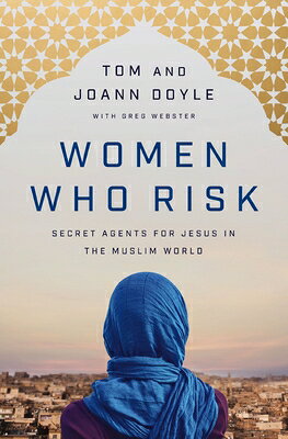 WOMEN WHO RISK Tom Doyle Joann Doyle Greg Webster THOMAS NELSON PUB2021 Paperback English ISBN：9780785233466 洋書 Social S...