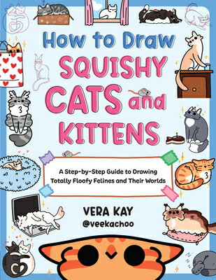 HT DRAW SQUISHY CATS & KITTENS Vera Kay WALTER FOSTER PUB INC2025 Paperback English ISBN：9780760393468 洋書 Art & Entertai...