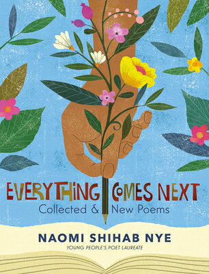 EVERYTHING COMES NEXT Naomi Shihab Nye GREENWILLOW2022 Paperback English ISBN：9780063013469 洋書 Books for kids（児童書） Juven...