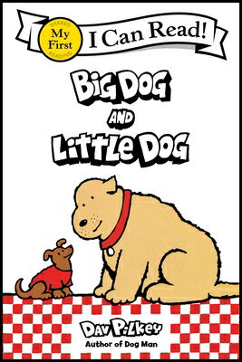 BIG DOG & LITTLE DOG My First I Can Read Dav Pilkey Dav Pilkey CLARION BOOKS2024 Paperback English ISBN：9780063373471 洋書...