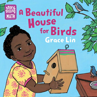 BEAUTIFUL HOUSE FOR BIRDS Storytelling Math Grace Lin Grace Lin CHARLESBRIDGE PUB2023 Board　Books English ISBN：978162354...