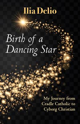 BIRTH OF A DANCING STAR FROM C Ilia Delio ORBIS BOOKS2019 Paperback English ISBN：9781626983472 洋書 Fiction & Literature（小...