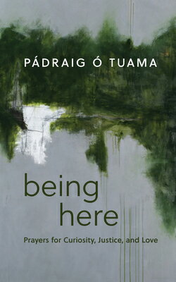BEING HERE Pdraig . Tuama WILLIAM B EERDMANS PUB CO2024 Hardcover English ISBN：9780802883476 洋書 Social Science（社会科学） Rel...