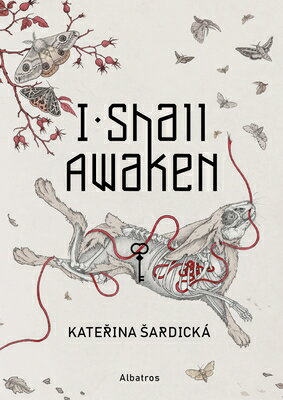I SHALL AWAKEN Katerina Sardicka Stepanka Coufalova ALBATROS MEDIA2022 Hardcover English ISBN：9788000063478 洋書 NonーClass...