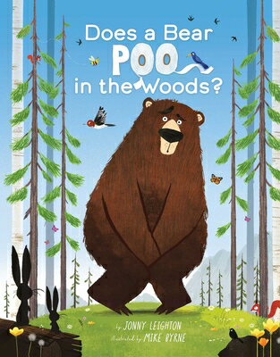 DOES A BEAR POO IN THE WOODS Jonny Leighton Mike Byrne ALADDIN2023 Hardcover English ISBN：9781665903479 洋書 Books for kid...