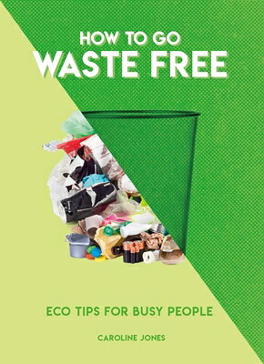 HT GO WASTE FREE Caroline Jones CARLTON BOOKS2020 Paperback English ISBN：9781787393479 洋書 Computers & Science（コンピューター＆科学...