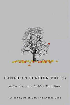 CANADIAN FOREIGN POLICY The C.D. Howe Canadian Political History Brian Bow Andrea Lane UNIV OF BRITISH COLUMBIA2021 Pape...