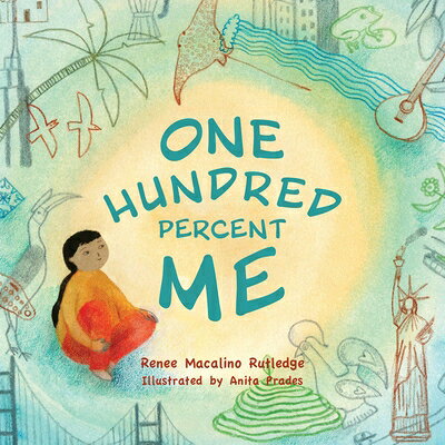 100 PERCENT ME Renee Rutledge Anita Prades ULYSSES PR2022 Hardcover English ISBN：9781646043484 洋書 Books for kids（児童書） Ju...