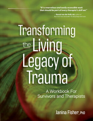 TRANSFORMING THE LIVING LEGACY The Living Legacy of Trauma Janina Fisher PESI PUB & MEDIA2021 Paperback English ISBN：978...