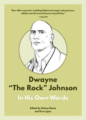 DWAYNE THE ROCK JOHNSON IN HIS In Their Own Words Kelsey Dame Eva Lopez AGATE B22025 Paperback English ISBN：978157284348...