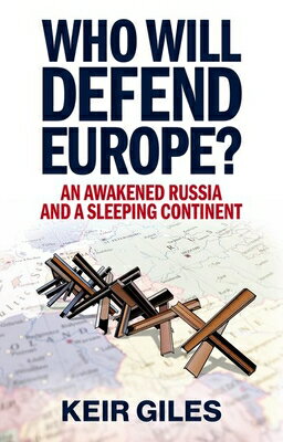 WHO WILL DEFEND EUROPE Keir Giles HURST & CO2024 Hardcover English ISBN：9781911723486 洋書 Social Science（社会科学） History