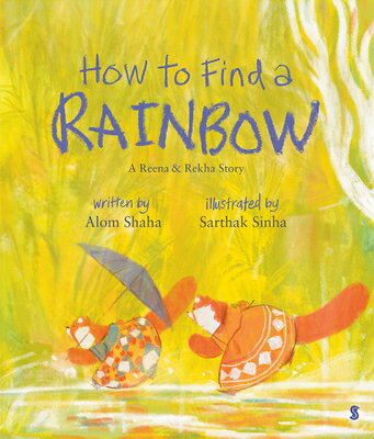 HT FIND A RAINBOW Alom Shaha Sarthak Sinha SCRIBE US2024 Hardcover English ISBN：9781957363486 洋書 Books for kids（児童書） Juv...