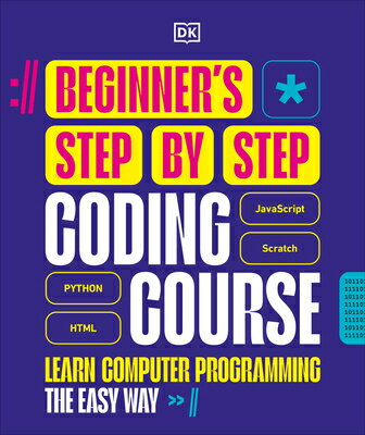 BEGINNERS STEPーBYーSTEP CODING DK Complete Courses DK DK PUB2026 Hardcover English ISBN：9780593963487 洋書 Computers & Scie...