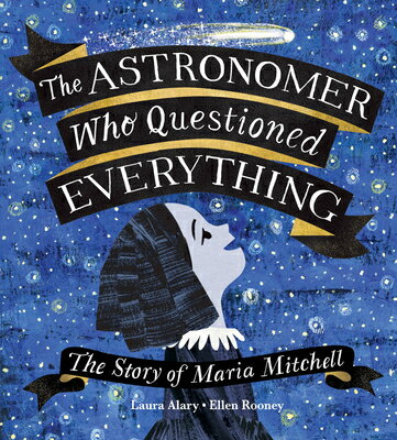 ASTRONOMER WHO QUESTIONED EVER Laura Alary Ellen Rooney KIDS CAN PR2022 Hardcover English ISBN：9781525303487 洋書 Books fo...