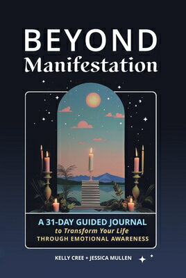 BEYOND MANIFESTATION School of Life Design Jessica Mullen Kelly Cree School Of Life Design MICROCOSM PUB2024 Paperback E...