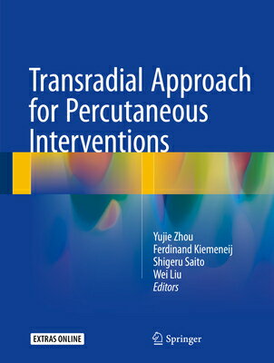 TRANSRADIAL APPROACH FOR PERCU Yujie Zhou Ferdinand Kiemeneij Shigeru Saito SPRINGER NATURE2017 Hardcover 2017 English I...