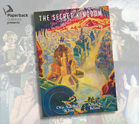 SECRET KINGDOM M Otis Adelbert Kline John McLain Allen S. Kline PAPERBACK CLASSICS2020 MP3　CD English ISBN：9781640913493...
