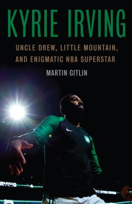 KYRIE IRVING Martin Gitlin UNIV OF NEBRASKA PR2019 Hardcover English ISBN：9781496213495 洋書 Fiction & Literature（小説＆文芸） B...