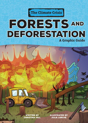 CLIMATE CRISIS FORESTS & DEFOR Climate Crisis Christina Hill Julie Lerche GRAPHIC UNIVERSE2024 Paperback English ISBN：97...