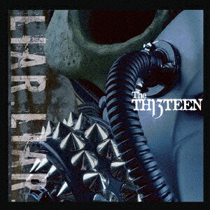 The THIRTEENライアー ライアー サーティーン 発売日：2016年09月28日 LIAR.LIAR. JAN：4948722523499 GR13ー4 GREEDY RECORDS 初回限定 ダイキサウンド(株) [Disc1] ...