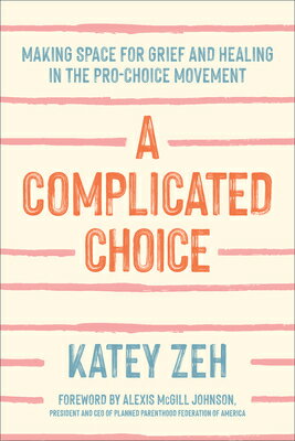 COMPLICATED CHOICE Katey Zeh Alexis McGill Johnson BROADLEAF BOOKS2022 Hardcover English ISBN：9781506473499 洋書 Social Sc...
