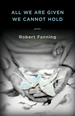 ALL WE ARE GIVEN WE CANNOT HOL Robert Fanning DZANC BOOKS2025 Paperback English ISBN：9781938603501 洋書 Fiction & Literatu...