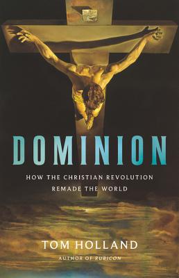 DOMINION Tom Holland BASIC BOOKS2019 Hardcover English ISBN：9780465093502 洋書 Social Science（社会科学） Religion
