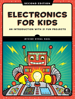 ELECTRONICS FOR KIDS 2ND /E Oyvind Nydal Dahl Samuel Barrios Miranda NO STARCH PR2026 Paperback English ISBN：97817185035...