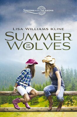 SUMMER OF THE WOLVES Sisters in All Seasons Lisa Williams Kline ZONDERVAN2024 Paperback English ISBN：9780310163510 洋書 Bo...