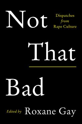 NOT THAT BAD Roxane Gay PERENNIAL2018 Paperback English ISBN：9780062413512 洋書 Social Science（社会科学） Social Science