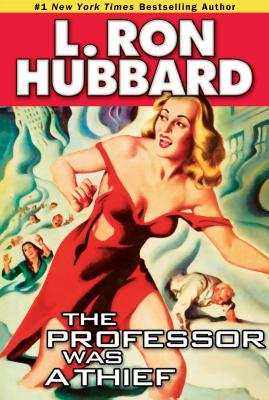 PROFESSOR WAS A THIEF SPECIAL/ Science Fiction & Fantasy Short Stories Collection L. Ron Hubbard GALAXY PR LLC2009 Paper...