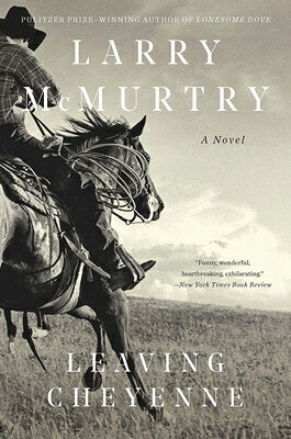 LEAVING CHEYENNE Larry McMurtry LIVERIGHT NORT2018 Paperback English ISBN：9781631493515 洋書 Fiction & Literature（小説＆文芸） F...