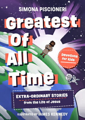 GREATEST OF ALL TIME Simona Piscioneri James Kennedy GOOD BOOK CO2025 Paperback English ISBN：9781802543520 洋書 Books for ...