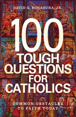 100 TOUGH QUES FOR CATHOLICS David G. Bonagura Jr SOPHIA INST PR2025 Paperback English ISBN：9798889113522 洋書 Social Scie...