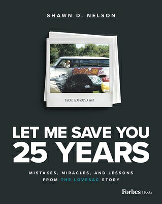 LET ME SAVE YOU 25 YEARS Shawn D. Nelson FORBESBOOKS2024 Hardcover English ISBN：9798887503523 洋書 Fiction & Literature（小説...