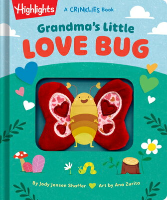 GRANDMAS LITTLE LOVE BUG Highlights Crinklies Jody Jensen Shaffer Ana Zurita HIGHLIGHTS PR2025 Board　Books English ISBN：...
