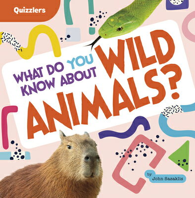 WHAT DO YOU KNOW ABT WILD ANIM Quizzlers John Sazaklis PEBBLE BOOKS2025 Paperback English ISBN：9798875223525 洋書 Books fo...