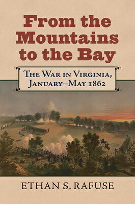 FROM THE MOUNTAINS TO THE BAY Modern War Studies Ethan S. Rafuse UNIV PR OF KANSAS2022 Hardcover English ISBN：9780700633...