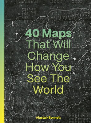 40 MAPS THAT WILL CHANGE HOW Y Alastair Bonnett Jennifer Barr IVY PR2024 Hardcover English ISBN：9780711293533 洋書 Social ...