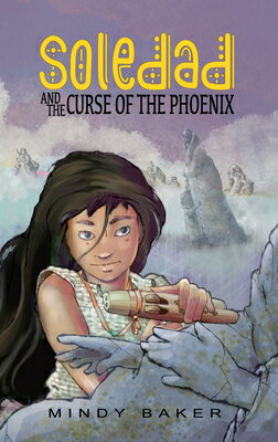 SOLEDAD & THE CURSE OF THE PHO Mindy Baker Timothy James Hantula CHICKEN SCRATCH BOOKS2025 Paperback English ISBN：978195...