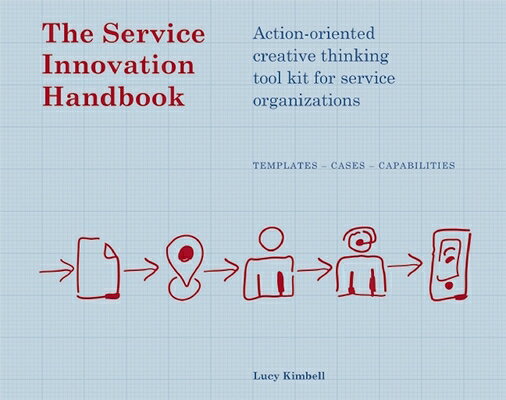 SERVICE INNOVATION HANDBK Lucy Kimbell BIS PUBL2015 Paperback English ISBN：9789063693534 洋書 Business & SelfーCulture（ビジネス...