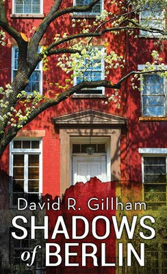 SHADOWS OF BERLIN ーLP Center Point Premier Romance (Large Print) David R. Gillham CTR POINT PUB (ME)2022 Library　Binding...