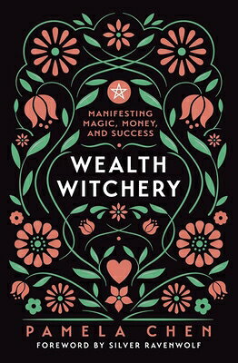 WEALTH WITCHERY Pamela Chen Silver Ravenwolf LLEWELLYN PUB2025 Paperback English ISBN：9780738773537 洋書 Social Science（社会...