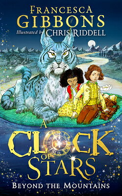 BEYOND THE MOUNTAINS Clock of Stars Francesca Gibbons Chris Riddell HARPERCOLLINS2025 Paperback English ISBN：97800087235...