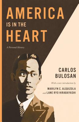 AMER IS IN THE HEART REV/E 2/E Classics of Asian American Literature Carlos Bulosan Marilyn C. Alquizola Lane Ryo Hiraba...