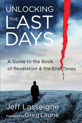 UNLOCKING THE LAST DAYS Jeff Lasseigne Greg Laurie BAKER PUB GROUP2011 Paperback English ISBN：9780801013539 洋書 Social Sc...