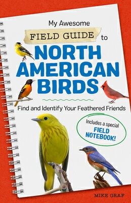 MY AWESOME FGT NORTH AMER BIRD My Awesome Field Guide for Kids Mike Graf ROCKRIDGE PR2021 Paperback English ISBN：9781648...
